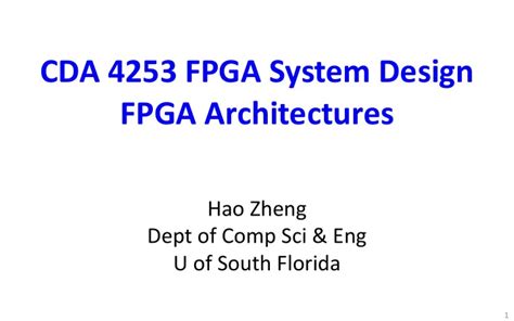 Ppt Cda 4253 Fpga System Design Fpga Architectures Hao Zheng Dept