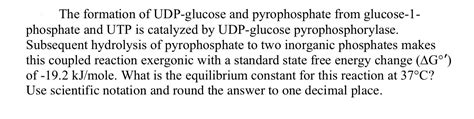 Solved The Formation Of Udp Glucose And Pyrophosphate From