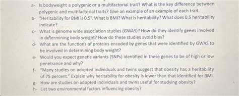 Solved A Is Bodyweight A Polygenic Or A Multifactorial