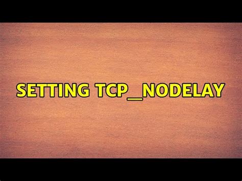 Setting TCP NODELAY Solutions YouTube