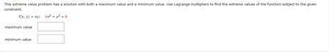 Solved This Extreme Value Problem Has A Solution With Both A