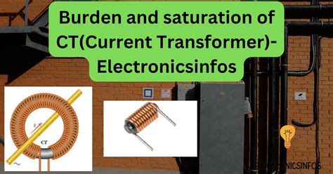 Burden And Saturation Of Ct Current Transformer Electronicsinfos