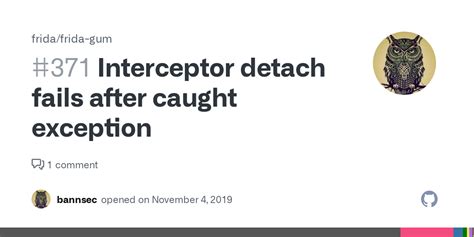 interceptor detach fails after caught exception · issue 371 · frida