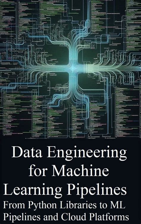 Master Data Engineering For Machine Learning Pipelines From Python