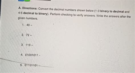 Solved A Directions Convert The Decimal Numbers Shown Below 1 3 Blnary To Declmal And 4 5