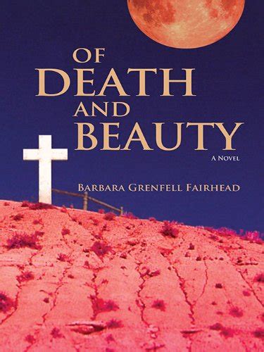 Of Death And Beauty A Novel Ebook Fairhead Barbara Grenfell Amazon