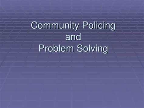 Ppt Community Policing And Problem Solving Powerpoint Presentation Free Download Id