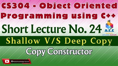 cs304 short lecture 24 shallow and deep copy assignment operator