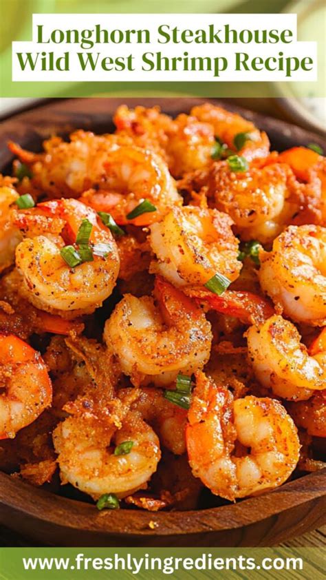 Longhorn Steakhouse Wild West Shrimp Recipe Freshly Ingredients