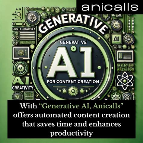 Anicalls Generativeai Contentcreation Automation Productivity Ai