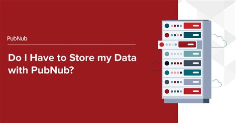 Pubnub On Linkedin Do I Have To Store My Data With Pubnub