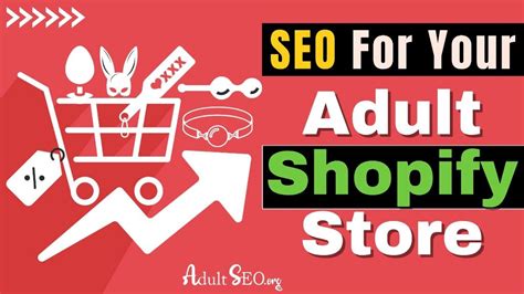 Why You Absolutely Need SEO For Your Shopify Adult Store Adult SEO