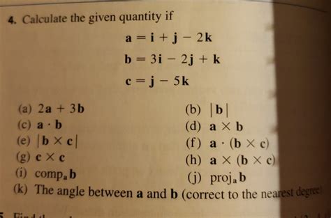 solved 4 calculate the given quantity if a i j 2k b
