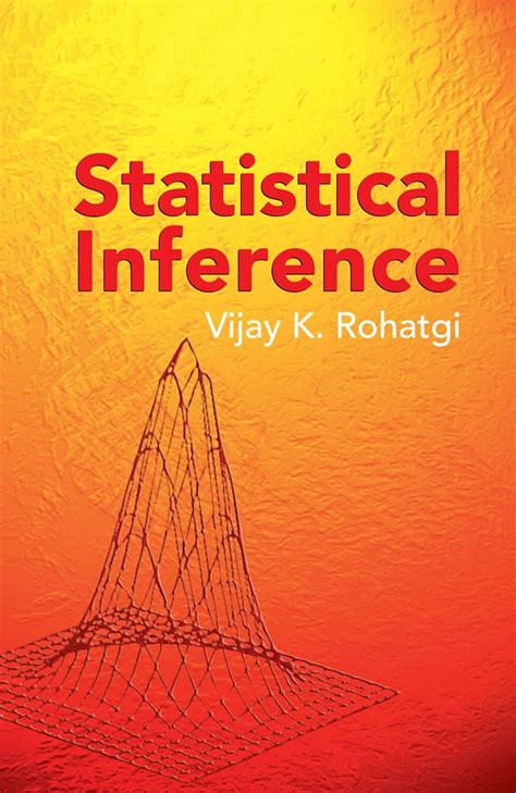 Statistical Inference Dover Books On Mathematics 9780486428123 Rohatgi Vijay K