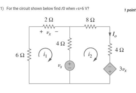 1 For The Circuit Shown Below Find I0 When V S6 V 1 Point Filo