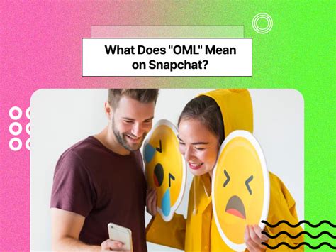 What Does Oml Mean On Snapchat Exploring The Abbreviations Significance Social Tradia