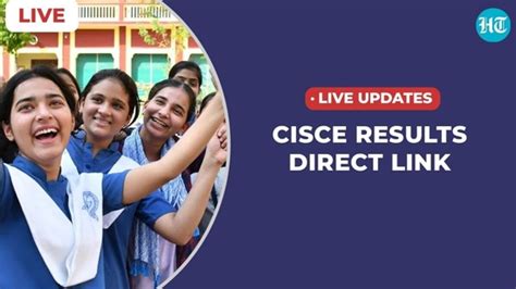 ICSE ISC Result Live CISCE Results Out Direct Pass Percentage Other Details Here