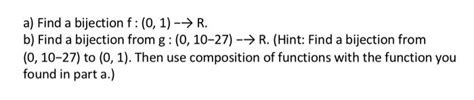 solved a find a bijection f 0 1 −r b find a bijection