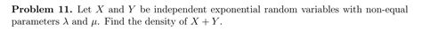 solved problem 11 let x and y be independent exponential