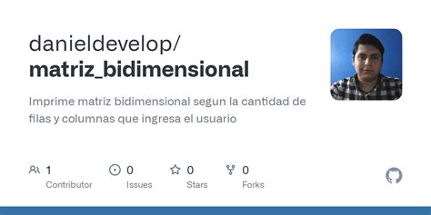 GitHub Danieldevelop Matriz Bidimensional Imprime Matriz Bidimensional Segun La Cantidad De