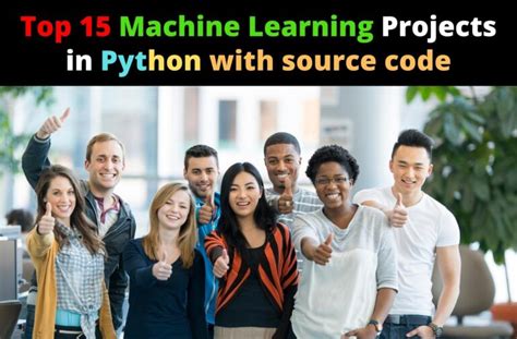 Top 15 Machine Learning Projects In Python With Source Code
