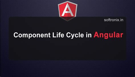 Component Life Cycle In Angular