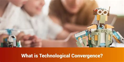 What Is Technological Convergence