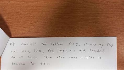 solved 8 consider the system x′ y y′ −bx−ay f t with