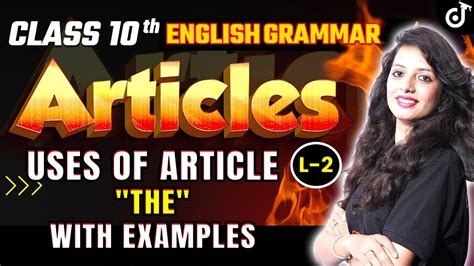 Class 10 English Articles L 2 Uses Of Article The Article With