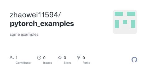 GitHub Zhaowei11594 Pytorch Examples Some Examples