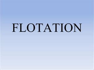 Flotation PPT Chemistry Science