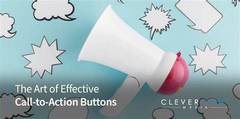 The Art Of Effective Call To Action Buttons Cleverlight