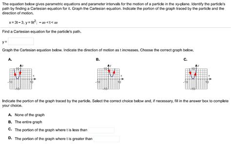 the equation below gives parametric equations and parameter intervals