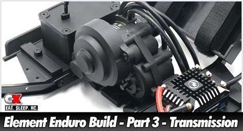 Element RC Enduro Trail Truck Build Part Transmission CompetitionX