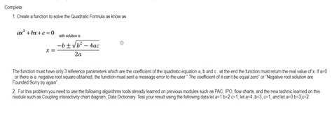 Solved Complete Create A Function To Solve The Quadratic Chegg Com
