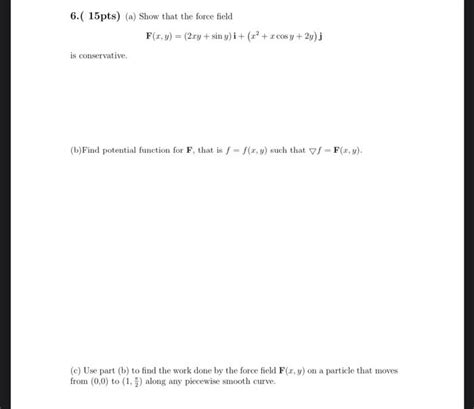 Solved Pts A Show That The Force Field Chegg Com