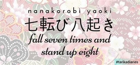 Nana Korobi Ya Oki” Is A Japanese Proverb That Roughly Translates To