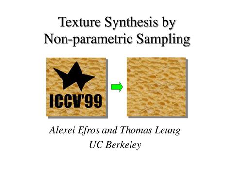 Ppt Texture Synthesis By Non Parametric Sampling Powerpoint Presentation Id3605197