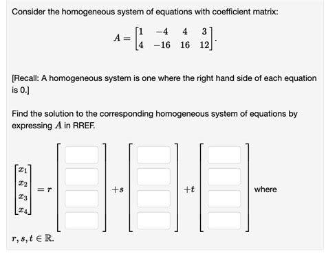 Solved Consider The Homogeneous System Of Equations With