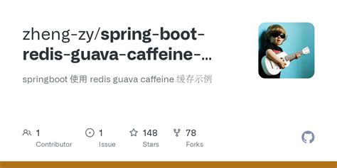 GitHub zheng zy spring boot redis guava caffeine cache springboot 使用