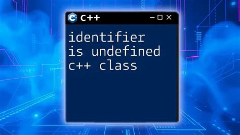 Identifier Is Undefined C Class Quick Fix Guide Identifier Is Undefined C Class Quick Fix Guide