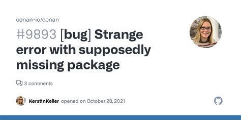 Bug Strange Error With Supposedly Missing Package Issue Conan Io Conan GitHub