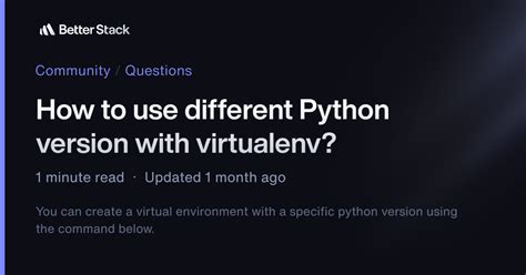 How To Use Different Python Version With Virtualenv Better Stack