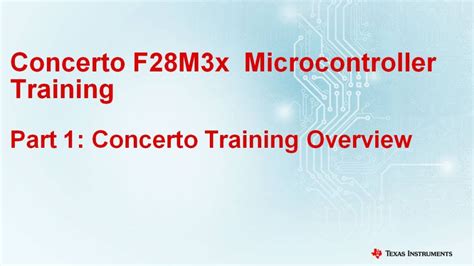 Concerto F28m3x Microcontroller Training Part 1 Concerto Training