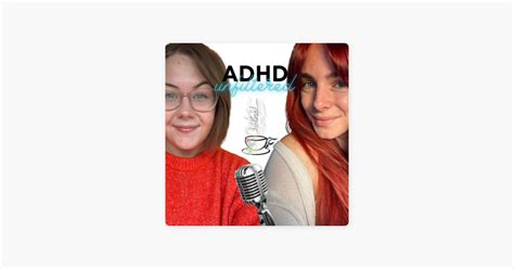 ‎the Adhd Unfiltered Podcast على Apple Podcasts