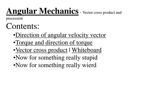 PPT Angular Mechanics Vector Cross Product And Precession Contents PowerPoint Presentation