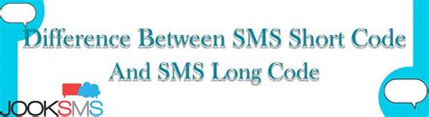 Sms Short Code Vs Sms Long Code Marketing Which One Is Best For You Jooksms