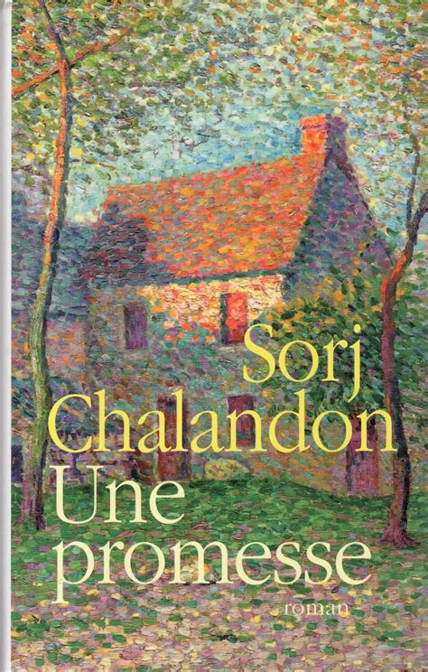 Une Promesse Sorj Chalendon Note De Lecture Blog De Claude Colson Auteur