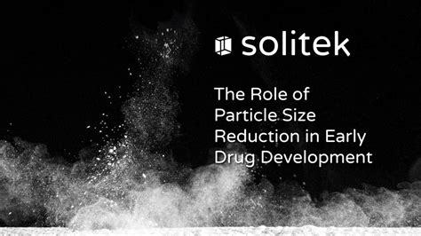 The Role Of Particle Size Reduction In Early Drug Development
