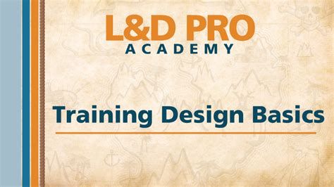 Training Design Basics Landd Pro Academy